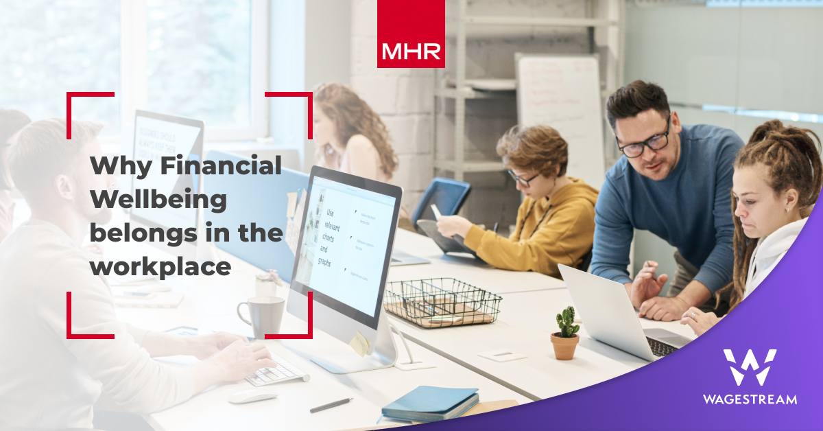Why financial well-being belongs in the workplace | MHR