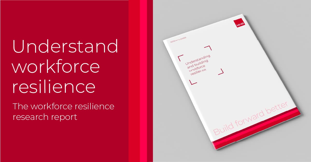 Download your Workforce Resilience Research Report | MHR